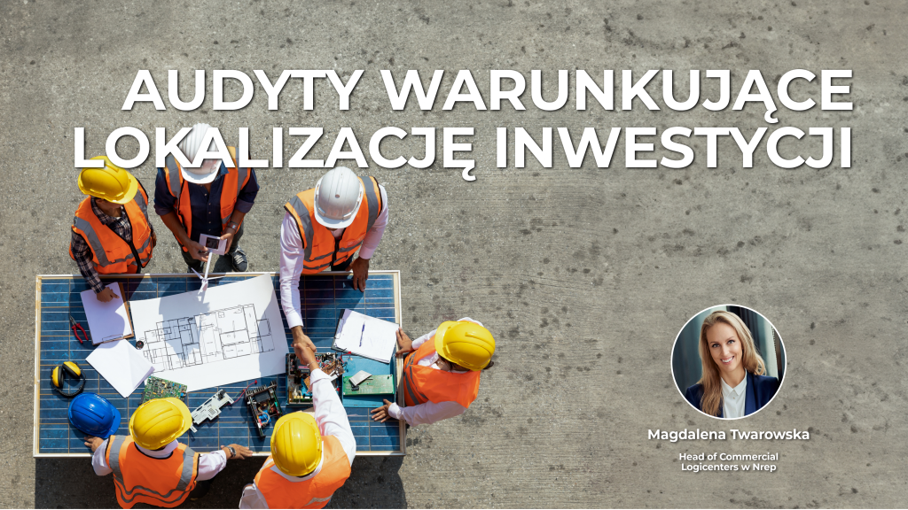 Audyty warunkujące lokalizację inwestycji - Log24.pl
